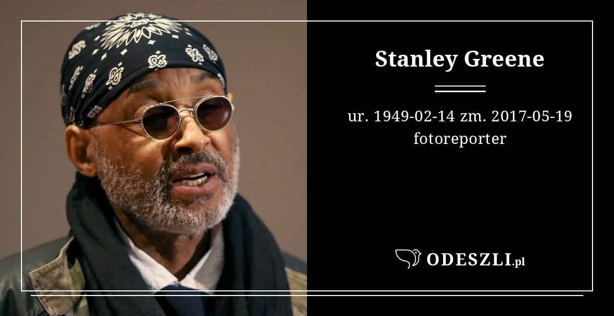 Stanley Greene - Miejsca Pamięci | Odeszli.pl