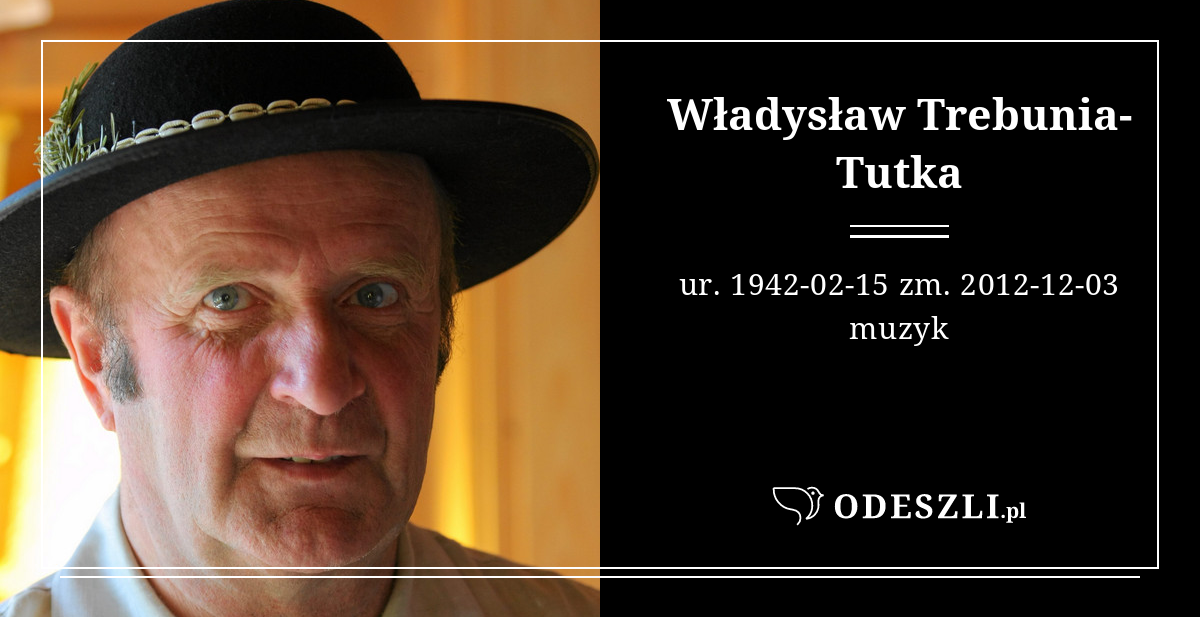 Władysław Trebunia-Tutka - Miejsca Pamięci | Odeszli.pl
