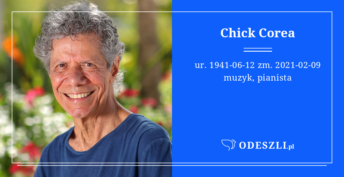 Chick Corea - Miejsca Pamięci | Odeszli.pl