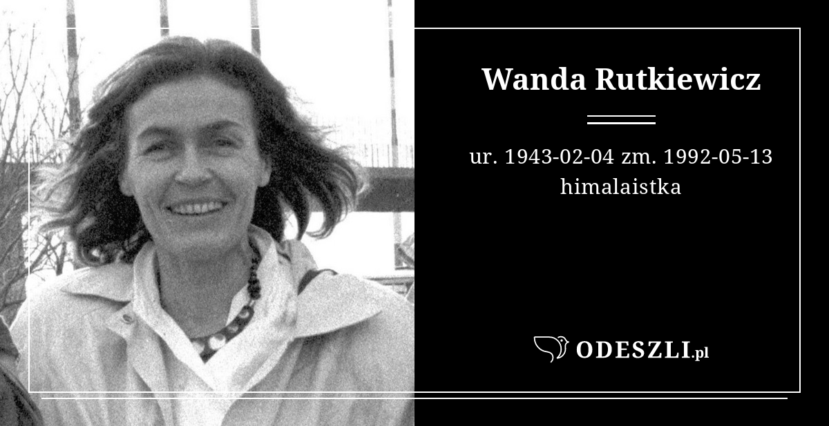Wanda Rutkiewicz - Miejsca Pamięci | Odeszli.pl