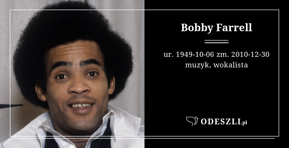 Bobby Farrell - Miejsca Pamięci | Odeszli.pl