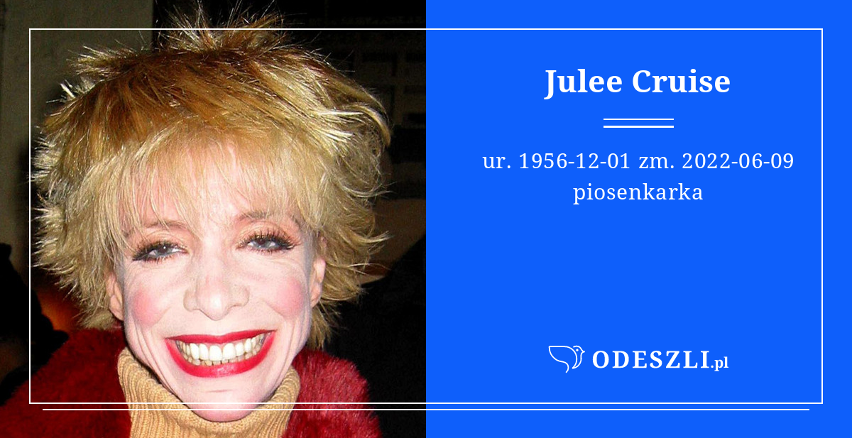 Julee Cruise - Miejsca Pamięci | Odeszli.pl