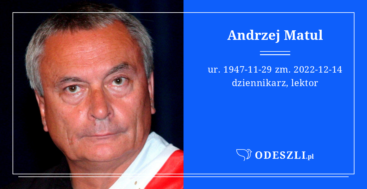 Andrzej Matul - Miejsca Pamięci | Odeszli.pl